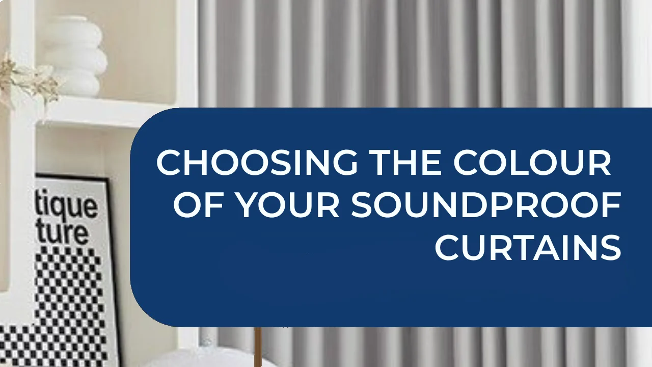 Choosing The Colour Of Your Soundproof Curtains | Sound Escape US